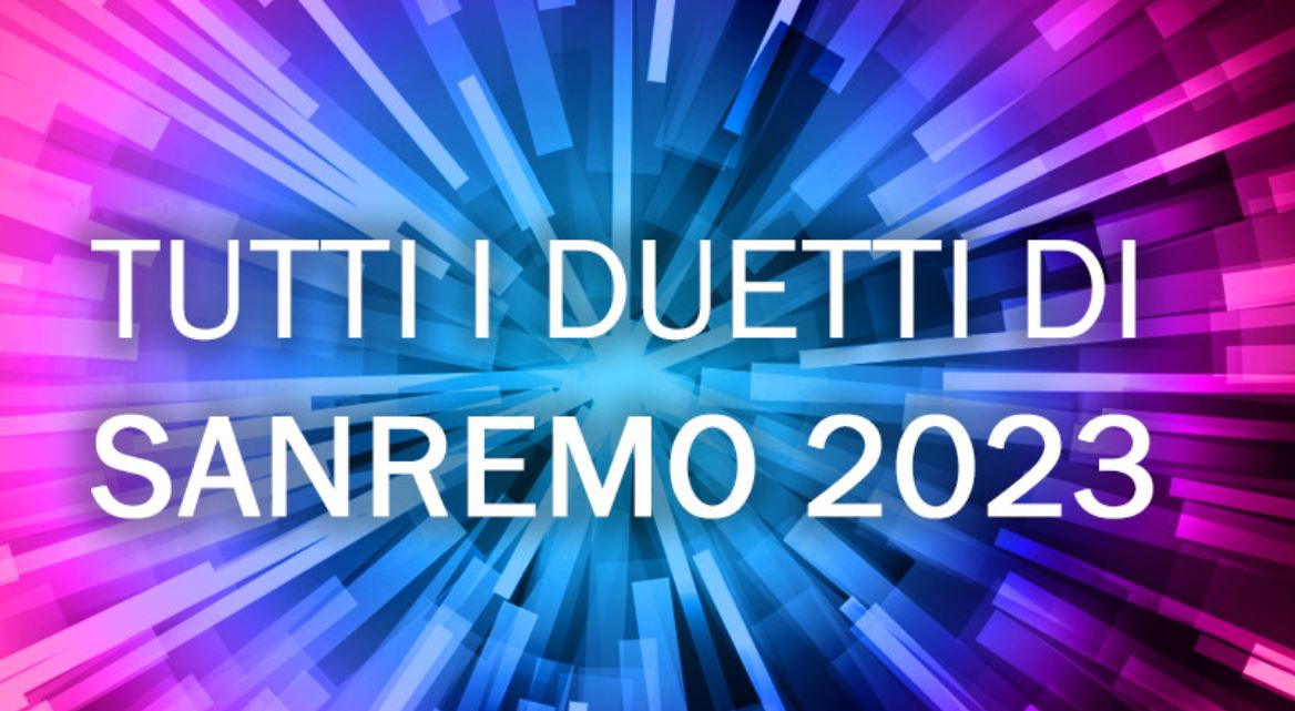 Finalmente svelati tutti i duetti ufficiali del Festival di Sanremo ...